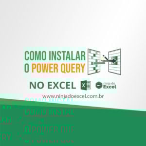 Como Instalar o Power Query no Excel - Ninja do Excel