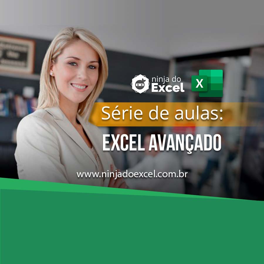 Aula de Excel - Confira 5 aulas de Excel nível Avançado - Ninja do Excel