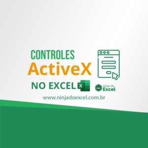 Controles ActiveX no Excel - Ninja do Excel