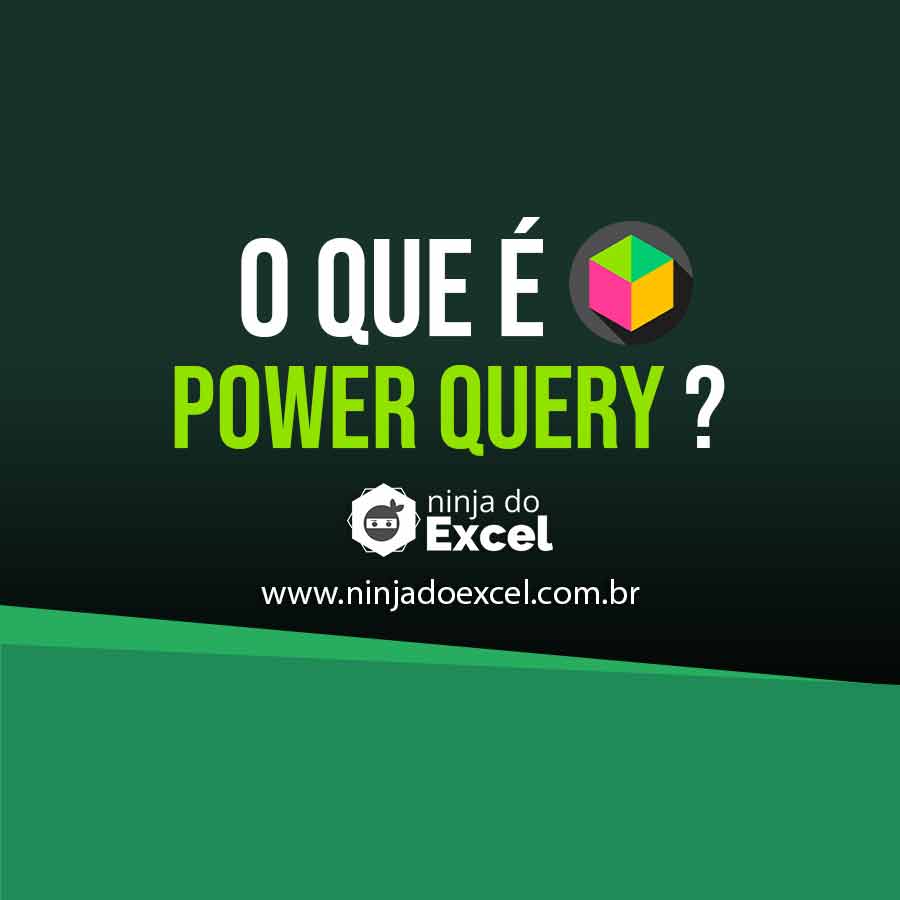 O Que O Power Query No Excel Ninja Do Excel
