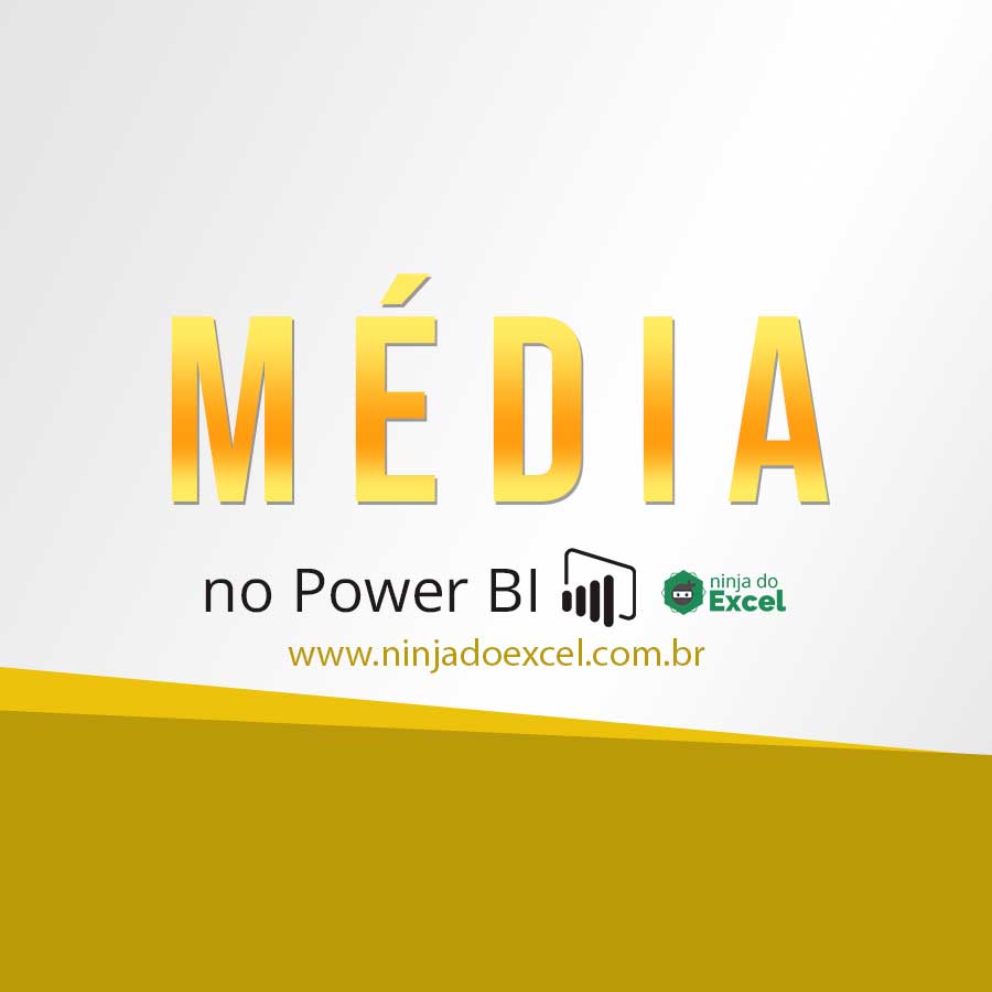 como-calcular-a-m-dia-no-power-bi-ninja-do-excel