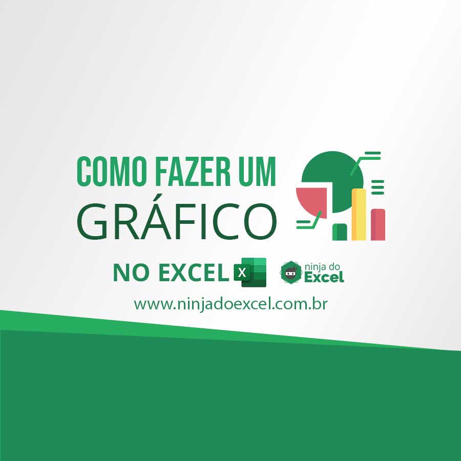 Aprenda Tudo Sobre Como Fazer um Gráfico no Excel - Ninja do Excel