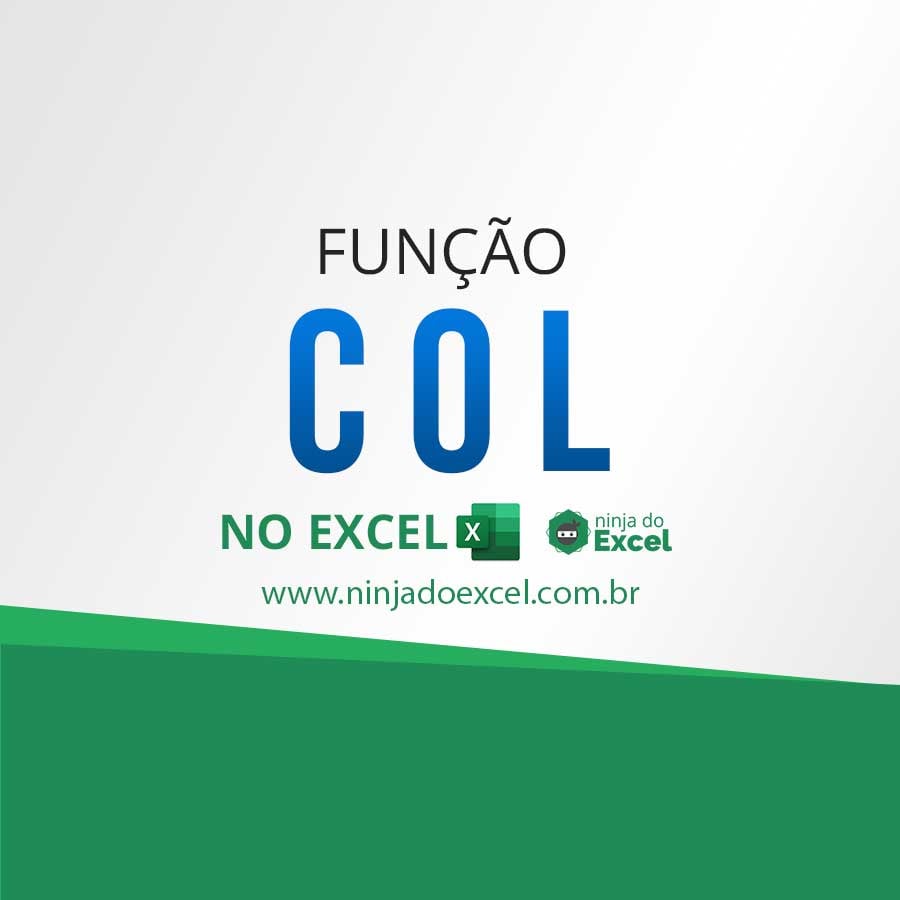 Como Utilizar a Função COL no Excel - Ninja do Excel