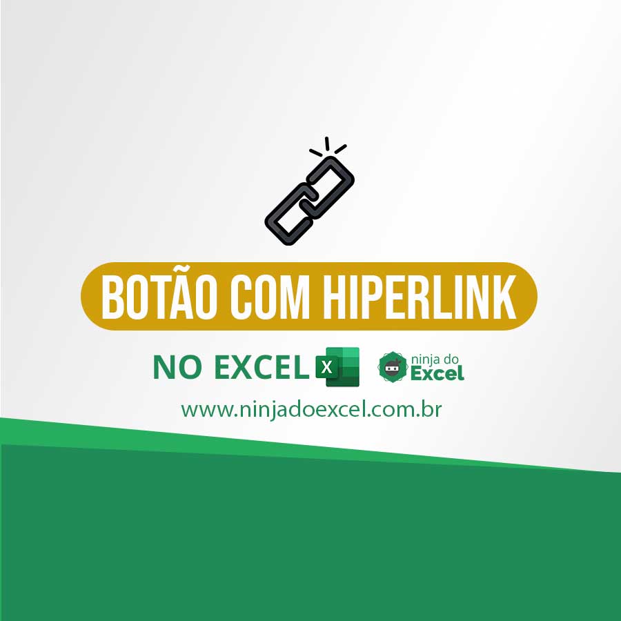 Criar Botão com Hiperlink no Excel - Ninja do Excel