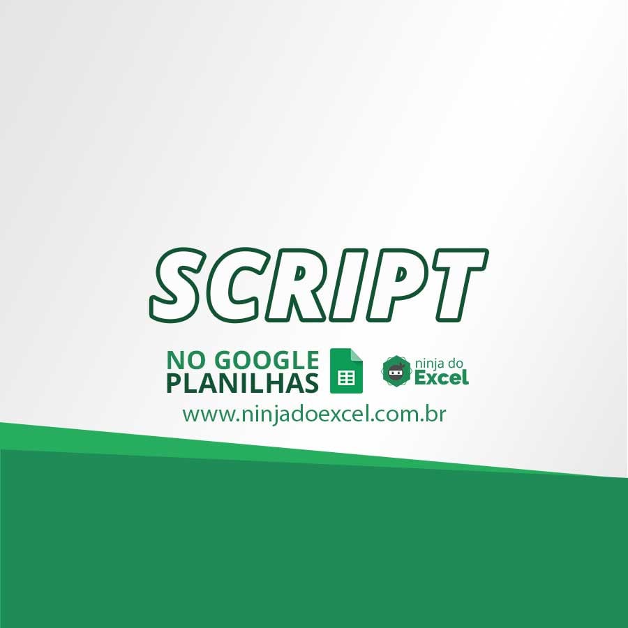 script-no-google-planilhas-google-sheets-ninja-do-excel