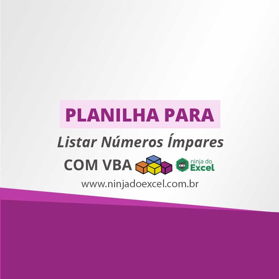 Planilha Para Listar Números Ímpares Com VBA - Ninja do Excel
