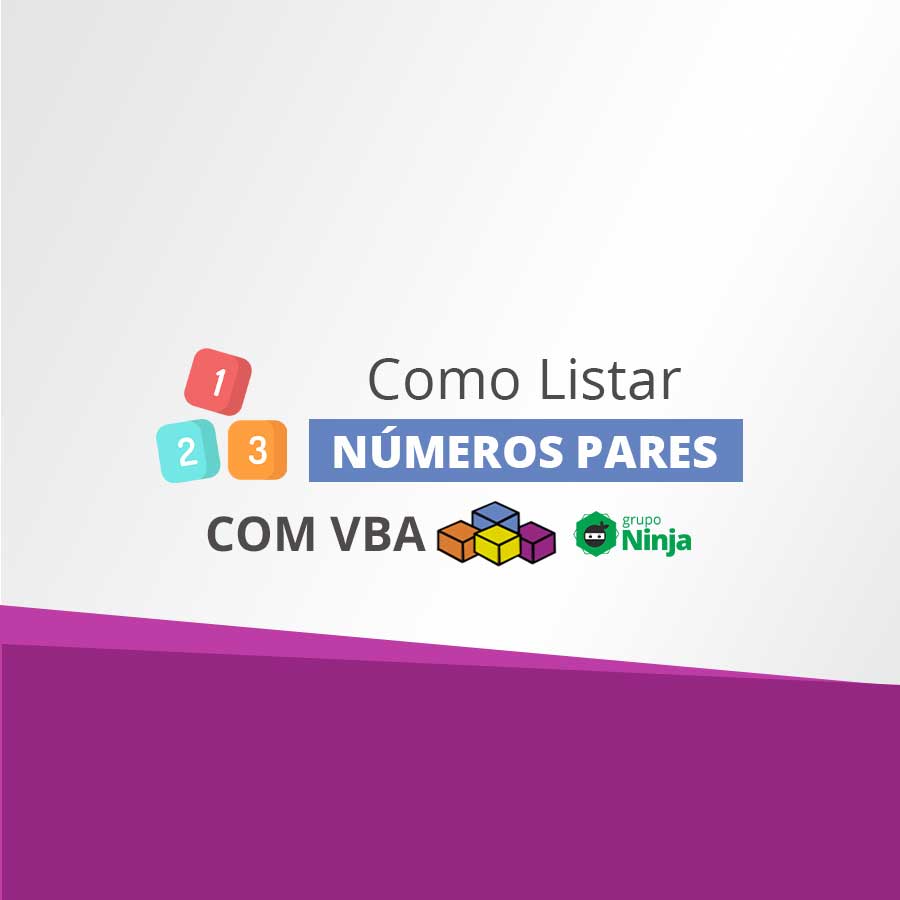 Como Listar Números Pares Com VBA - Ninja do Excel