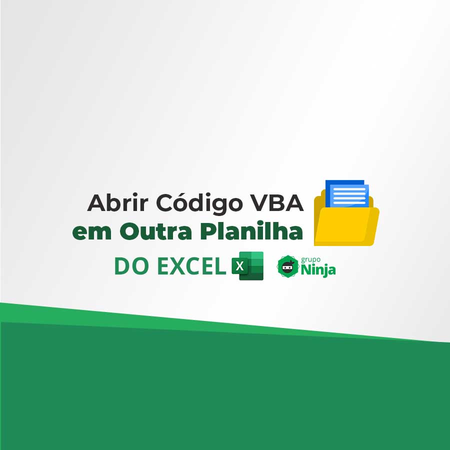 Como Abrir Código do VBA em Outra Planilha do Excel