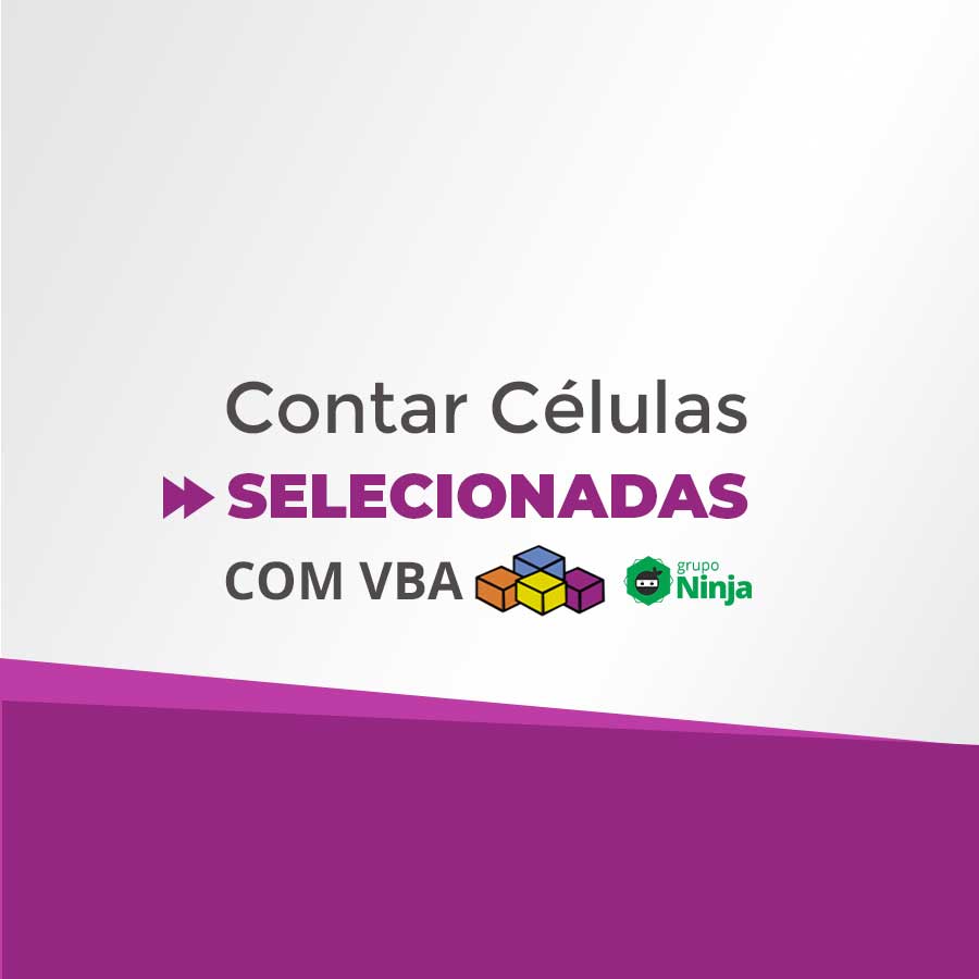 Contar Células Selecionadas Com Vba Ninja Do Excel