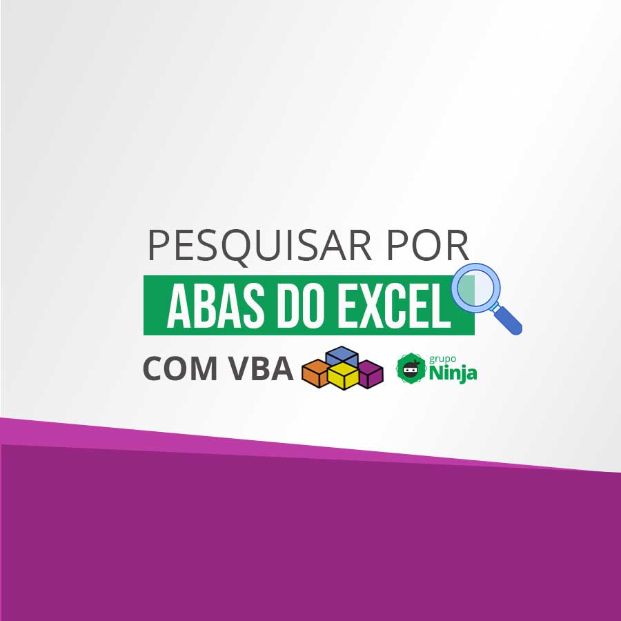 Pesquisar Por Abas Do Excel Com Vba Planilha Pronta Ninja Do Excel