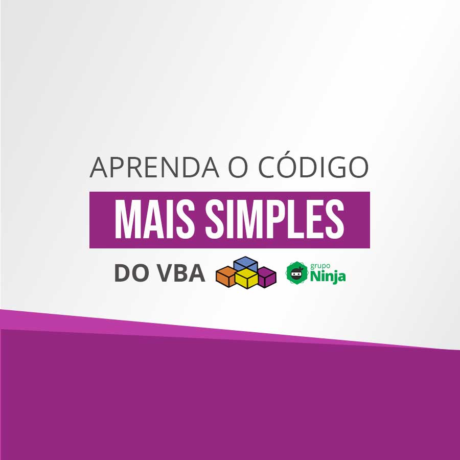 Aprenda o Código Mais Simples do VBA - Ninja do Excel