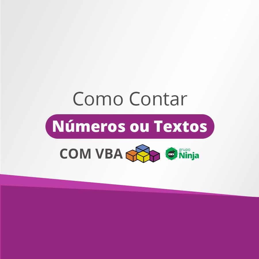 Como Contar Números ou Textos no VBA - Ninja do Excel