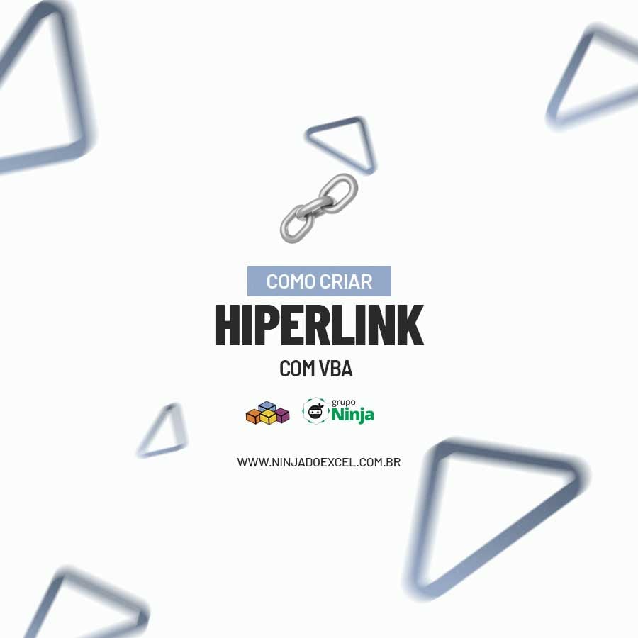 Como Criar um Hiperlink com VBA - Ninja do Excel