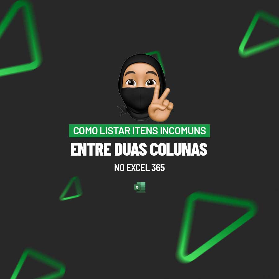 Como Listar Itens Incomuns Entre Duas Colunas no Excel - Ninja do Excel