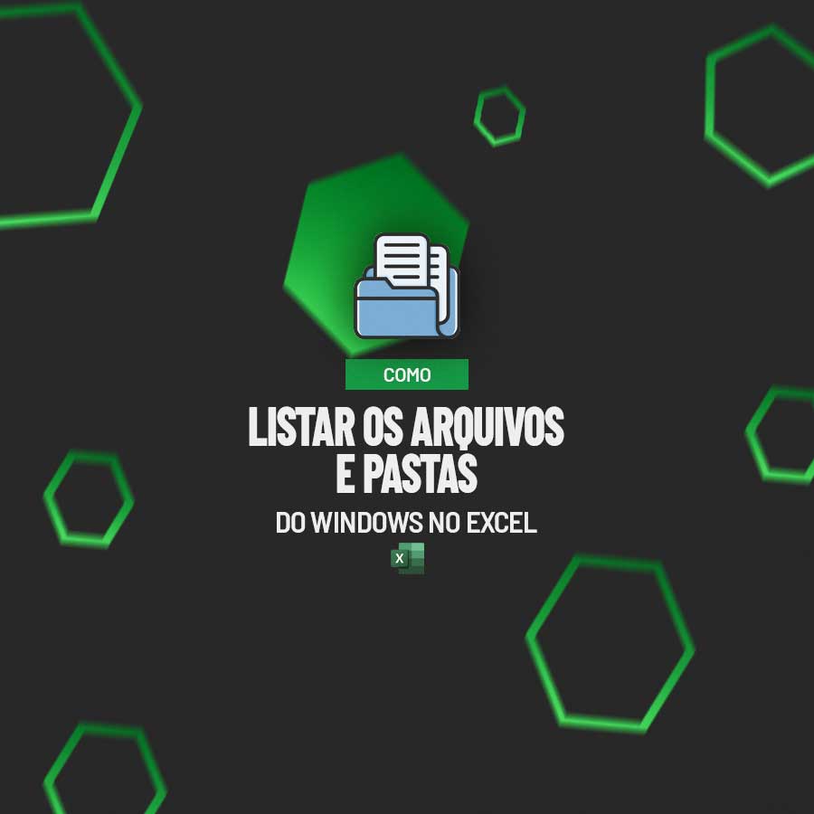 Como LISTAR os ARQUIVOS e PASTAS do Windows no Excel - Ninja do Excel