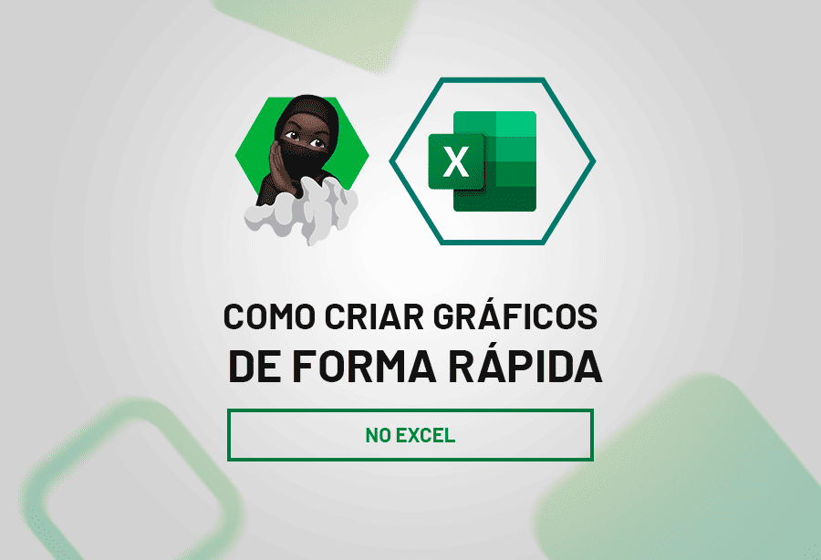Como Criar Gráficos de Forma Rápida - Ninja do Excel