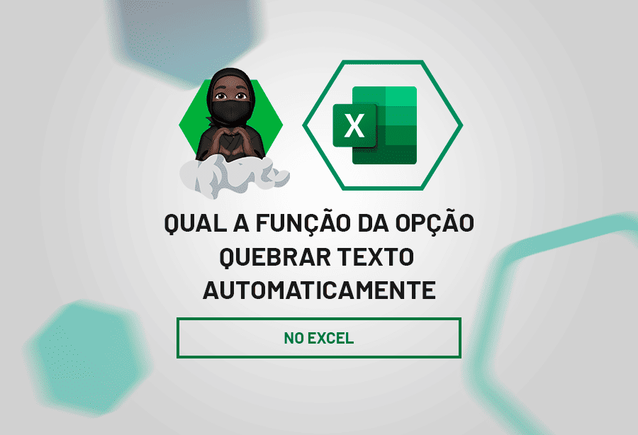 Como Quebrar Texto Automaticamente no Excel - Ninja do Excel