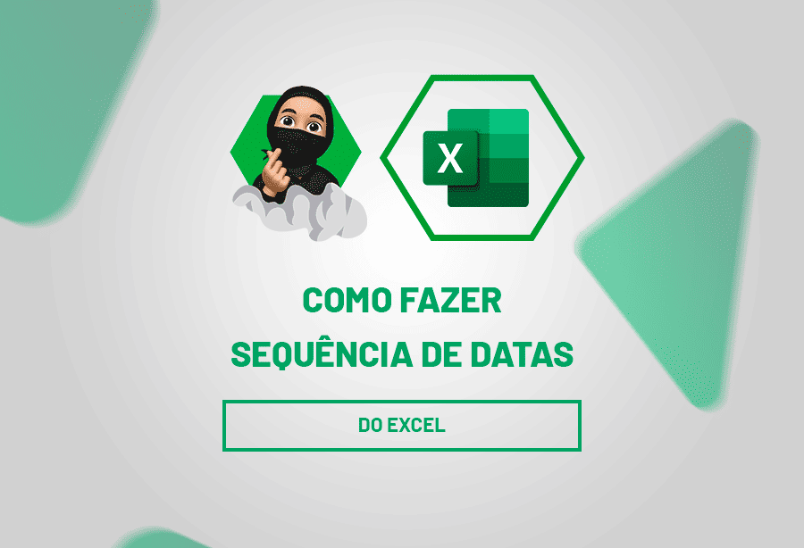 Sequência de Datas no Excel: Tutorial Completo! - Ninja do Excel