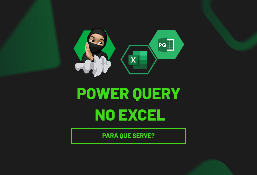 O Que é Power Query no Excel? Quais Suas Principais Utilidades? - Ninja ...